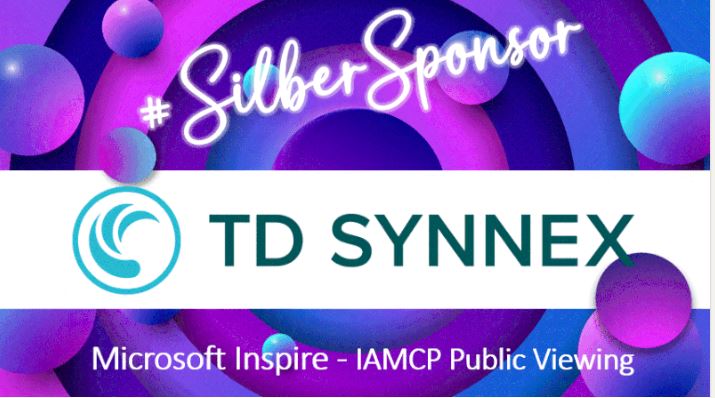 TD SYNNEX DIGITAL WORLD | IAMCP Microsoft Inspire Netzwerk Event